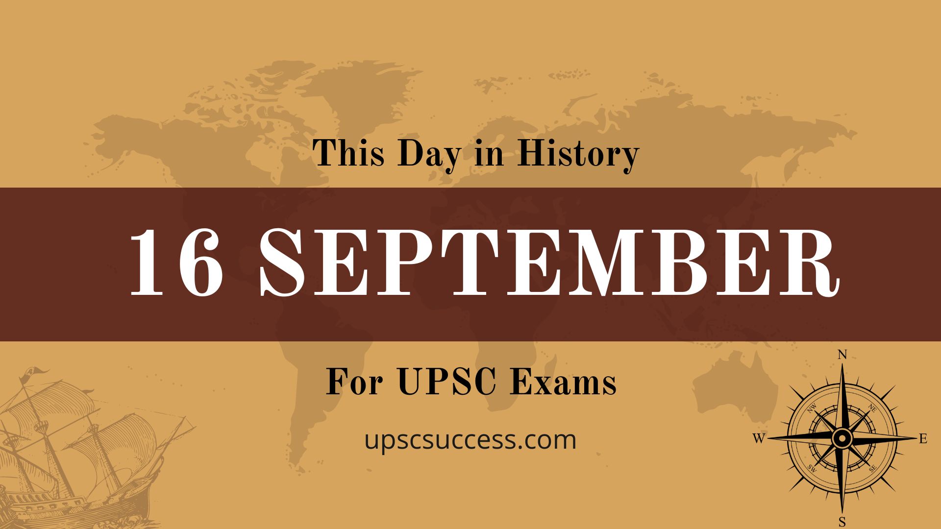 On This Day 16 September - UPSCSuccess