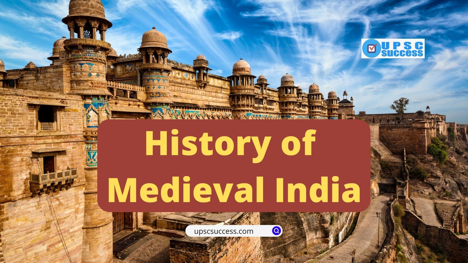 History of Medieval India - UPSCSuccess