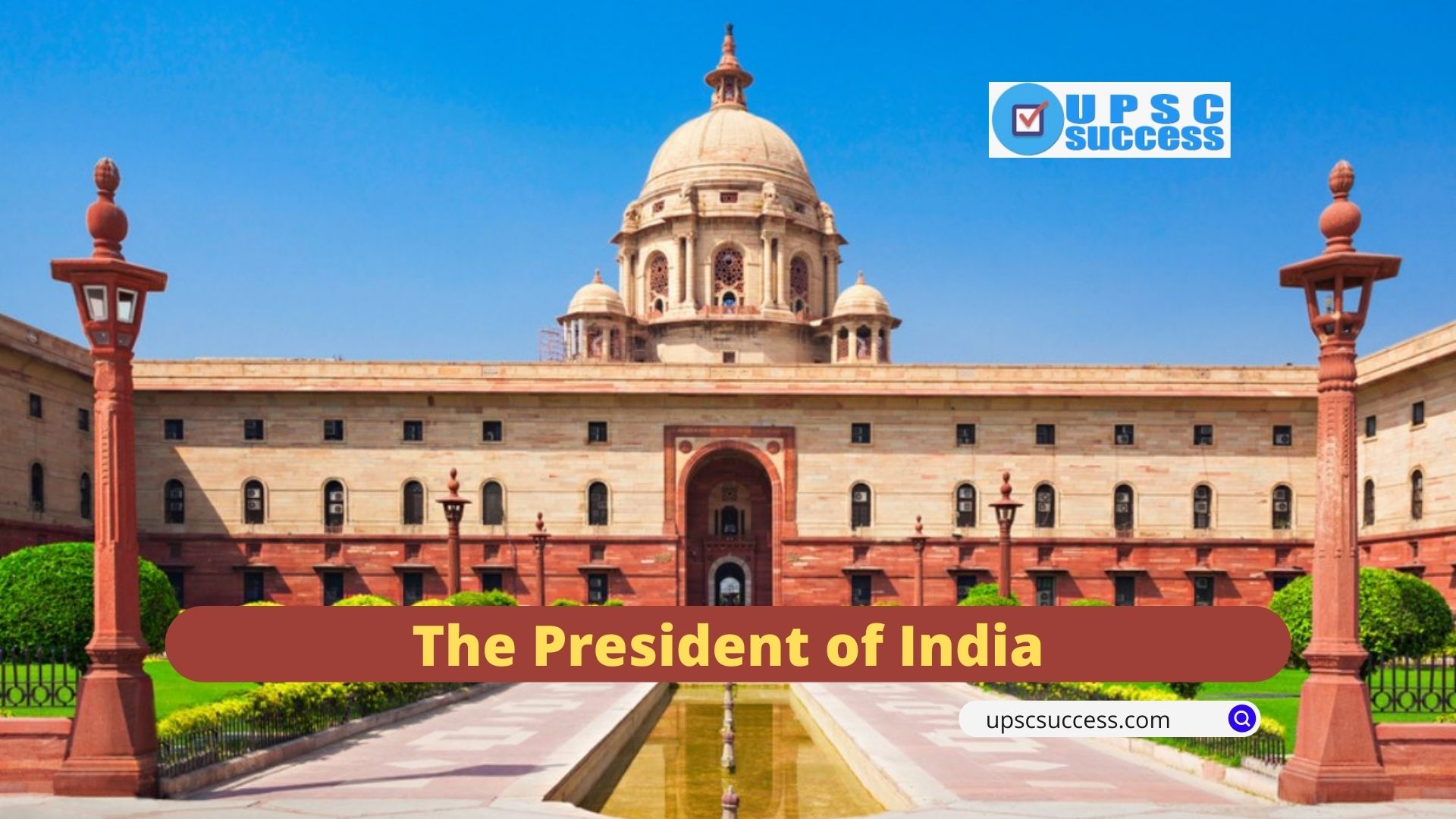 The President of India - UPSCSuccess