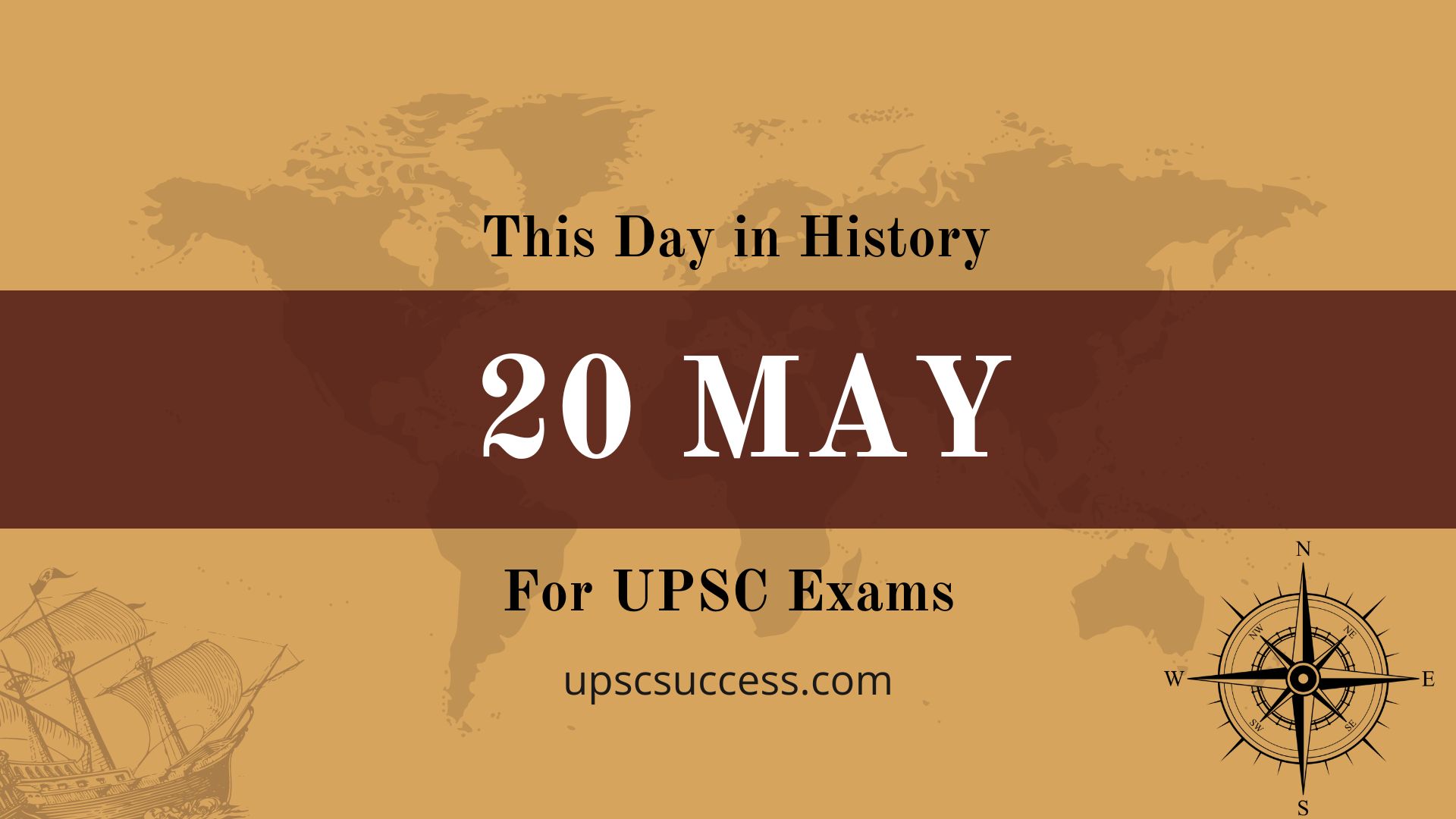 20 May - This Day in History - UPSCSuccess