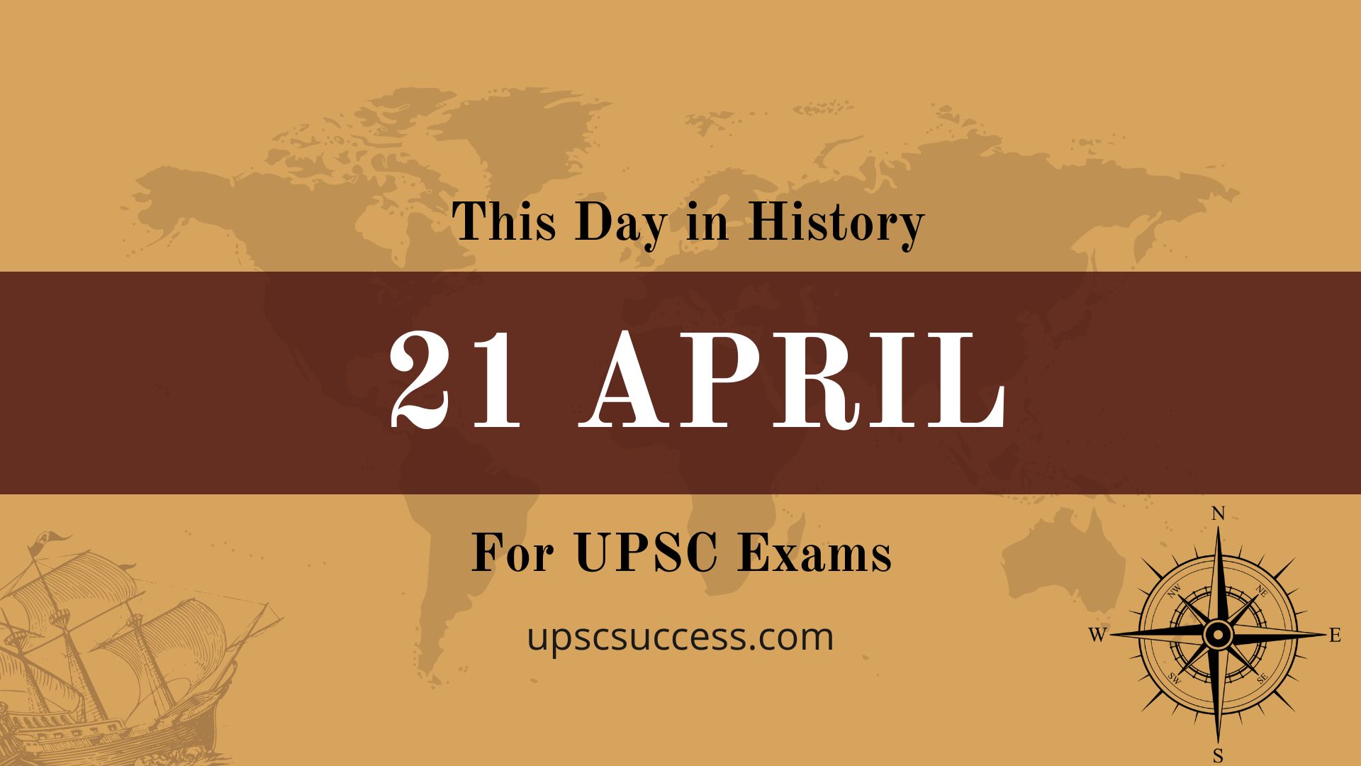 21 April - This Day in History - UPSCSuccess