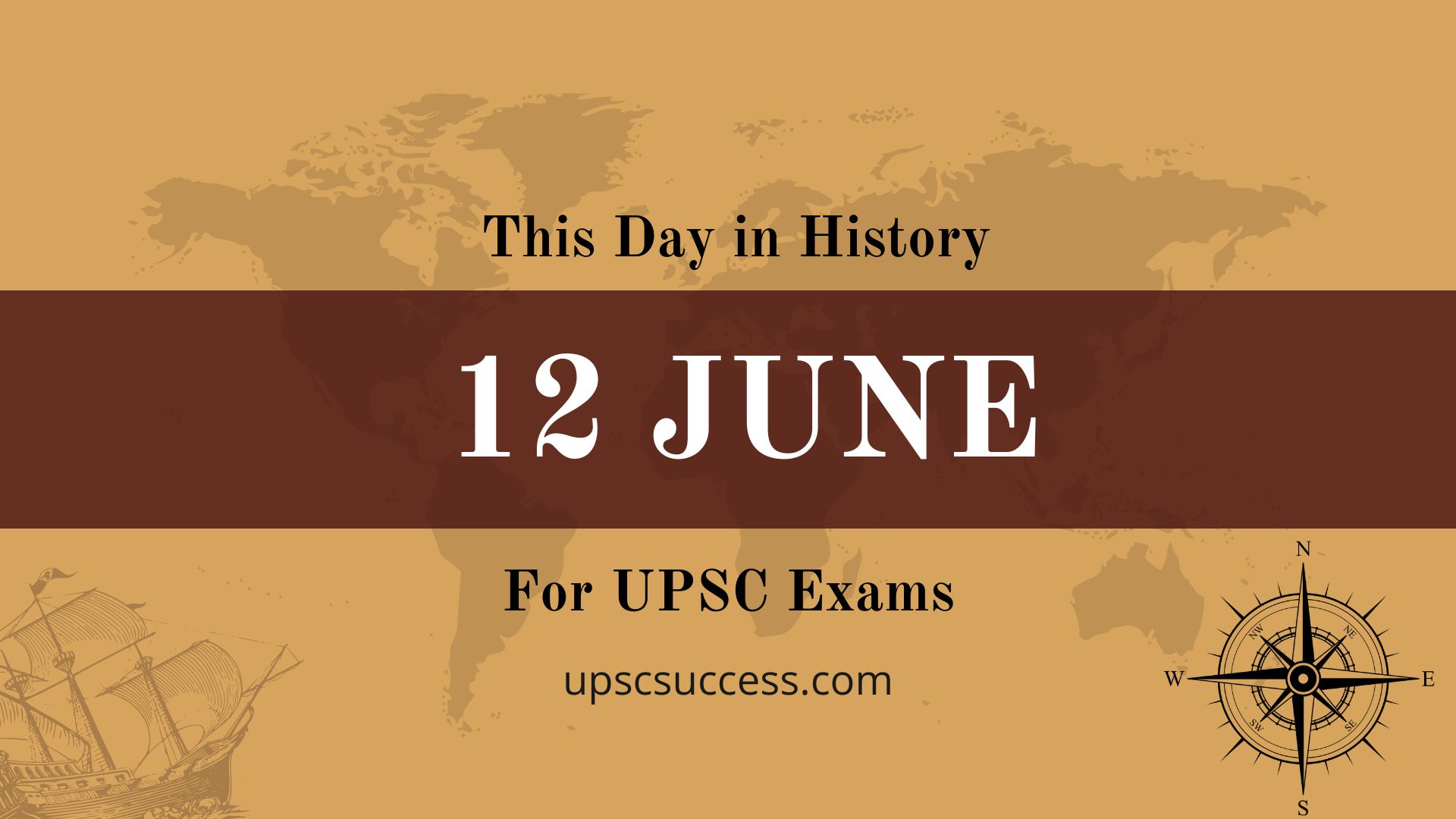 12 June - This Day in History - UPSCSuccess