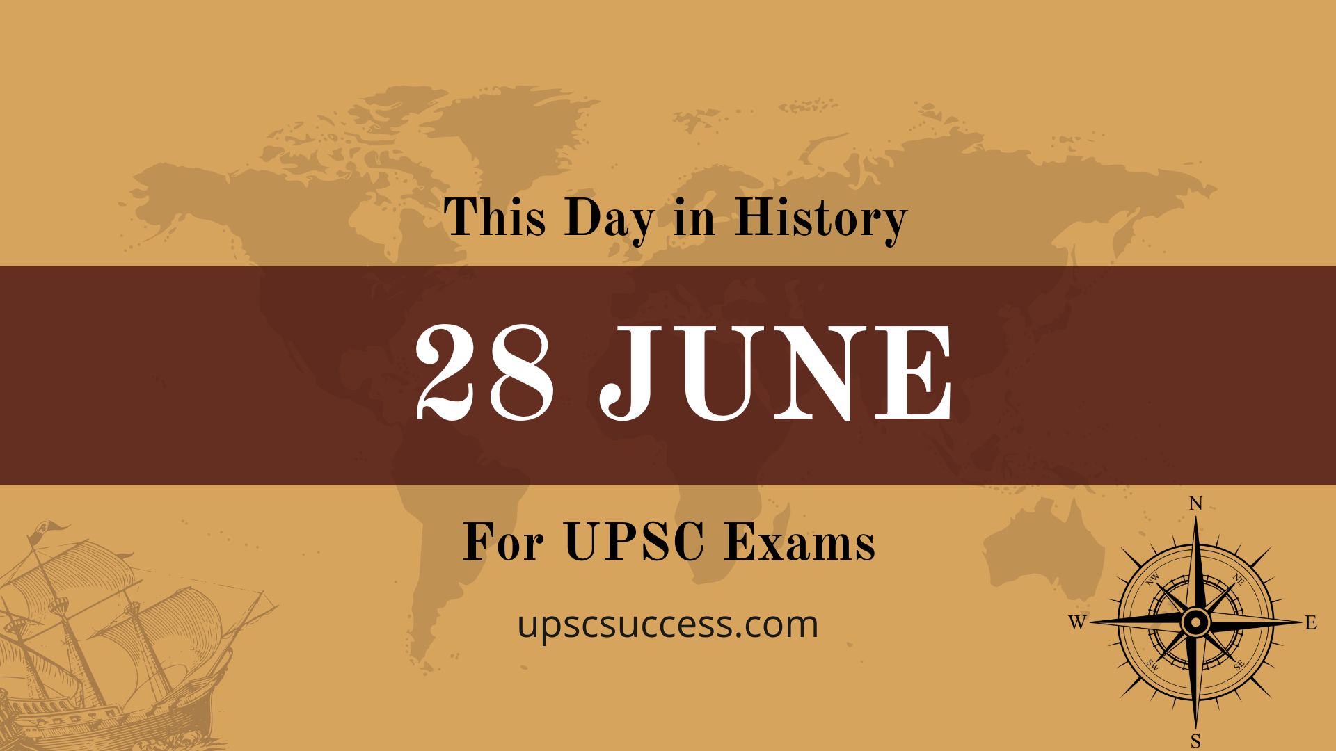On This Day 28 June - UPSCSuccess