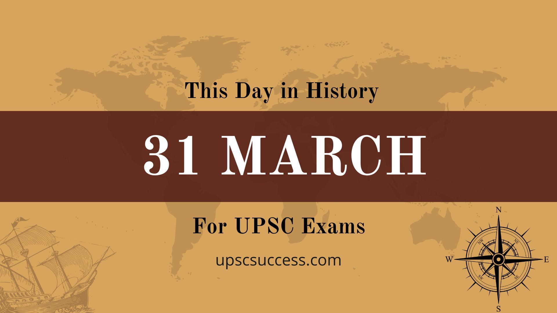 31 March - This Day in History - UPSCSuccess